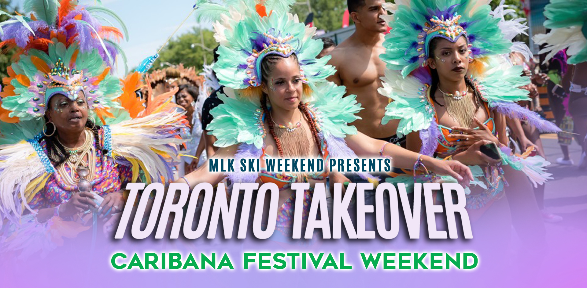 The Toronto Takeover presented by MLK Ski Weekend 2024